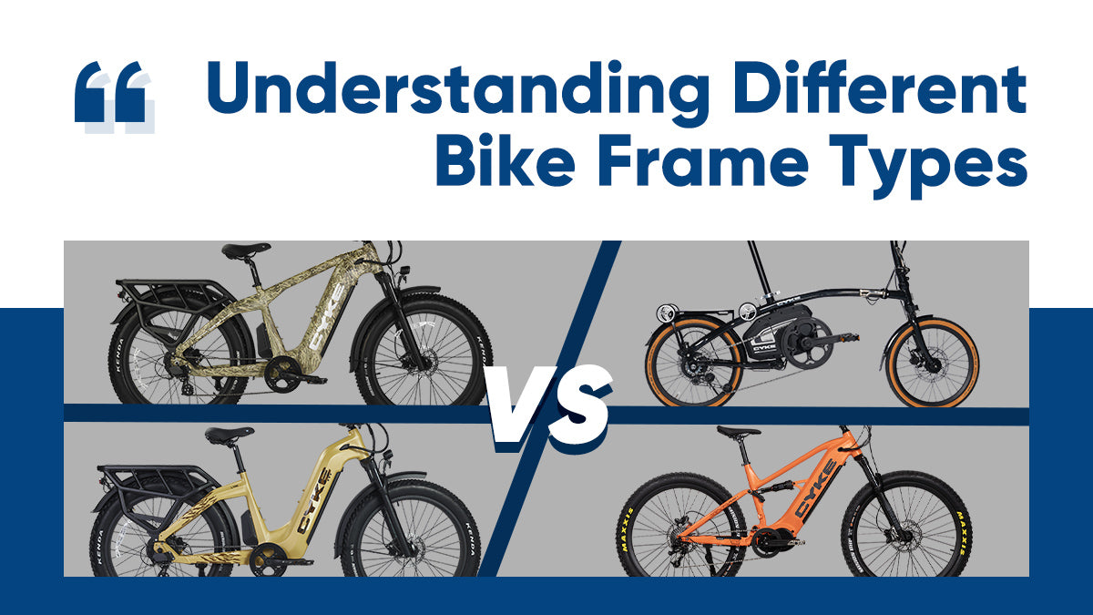 Understanding Different Bike Frame Types – CYKE Bikes