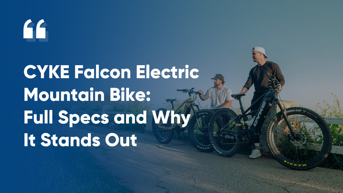 CYKE Falcon Electric Mountain Bike: Full Specs and Why It Stands Out ...